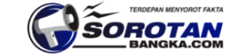 Sorotan Bangka - Terdepan Menyorot Fakta